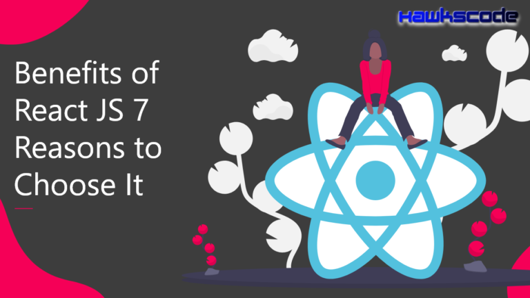 Benefits of React JS 7 reasons to choose It - Web Design Services, Web Development Company ...