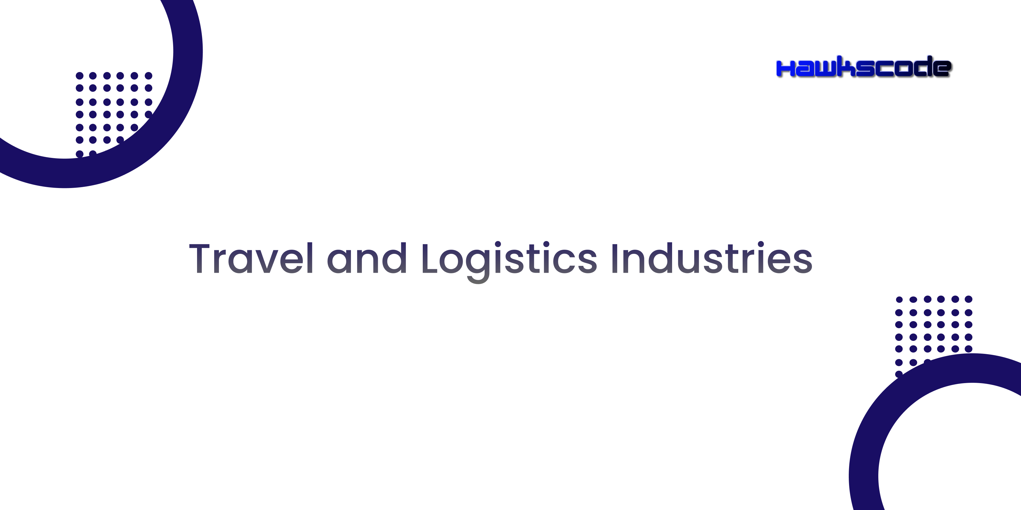 TRAVEL AND LOGISTICS - Web Design Services, Web Development Company | HawksCode